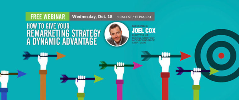 October Webinar – How To Give Your Remarketing Strategy A Dynamic Advantage